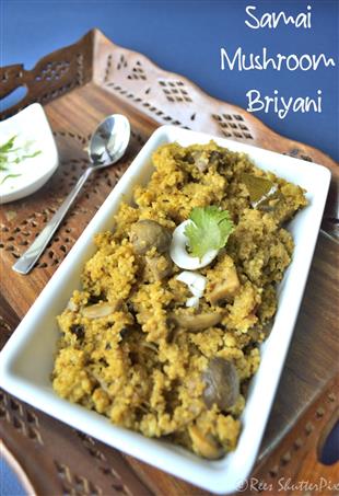 Healthy and Tasty Millet Rice - Little Millet Mushroom Briyani - Food ...